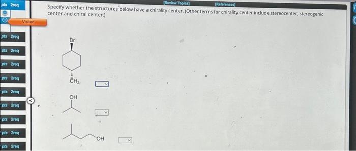Solved Specify whether the structures below have a chirality | Chegg.com