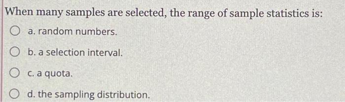Solved When many samples are selected, the range of sample | Chegg.com
