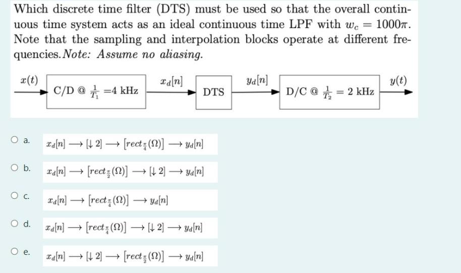 Solved = Which discrete time filter (DTS) must be used so | Chegg.com
