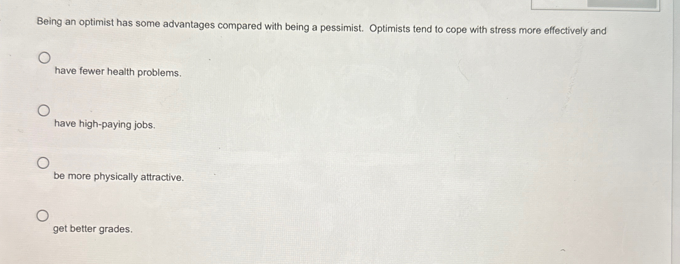 Solved Being an optimist has some advantages compared with | Chegg.com