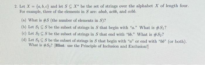 Solved 2. Let X={a,b,c} and let S⊆X∗ be the set of strings | Chegg.com