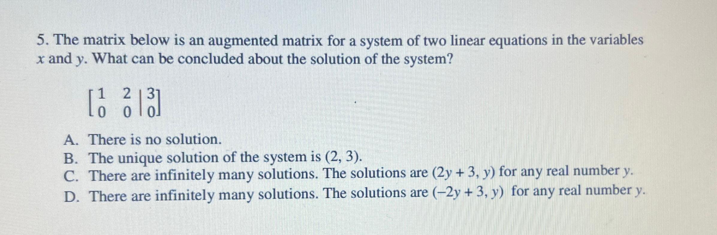Solved The matrix below is an augmented matrix for a system | Chegg.com