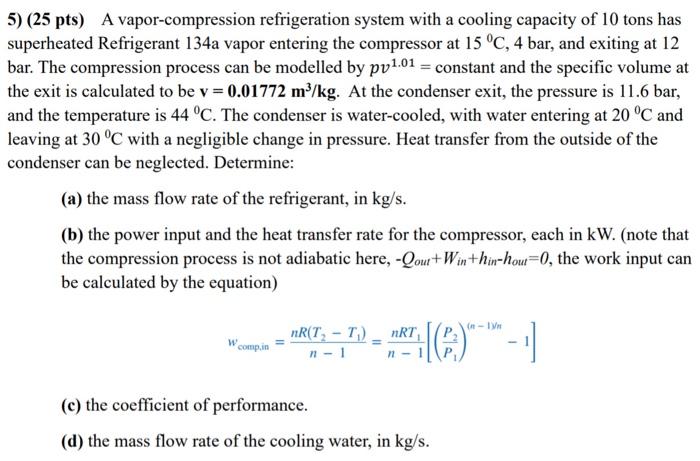 Solved 5) (25 pts) A vapor-compression refrigeration system | Chegg.com