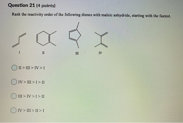 Solved Question 21 (4 points) Rank the reactivity order of | Chegg.com
