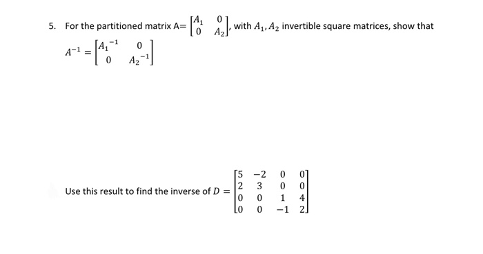 Solved CA 8,] with A1, A, invertible square matrices, show | Chegg.com