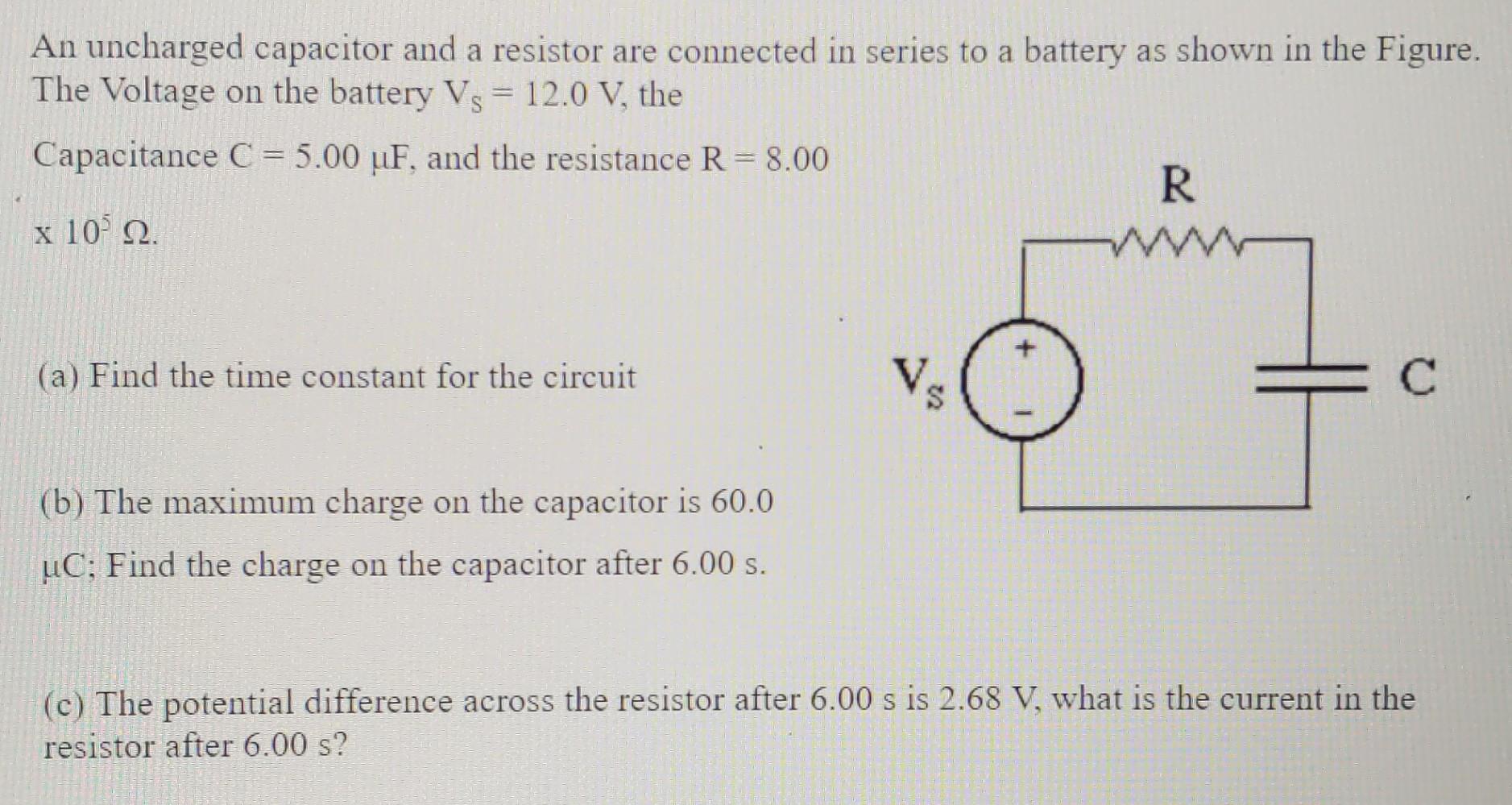 Solved An uncharged capacitor and a resistor are connected | Chegg.com