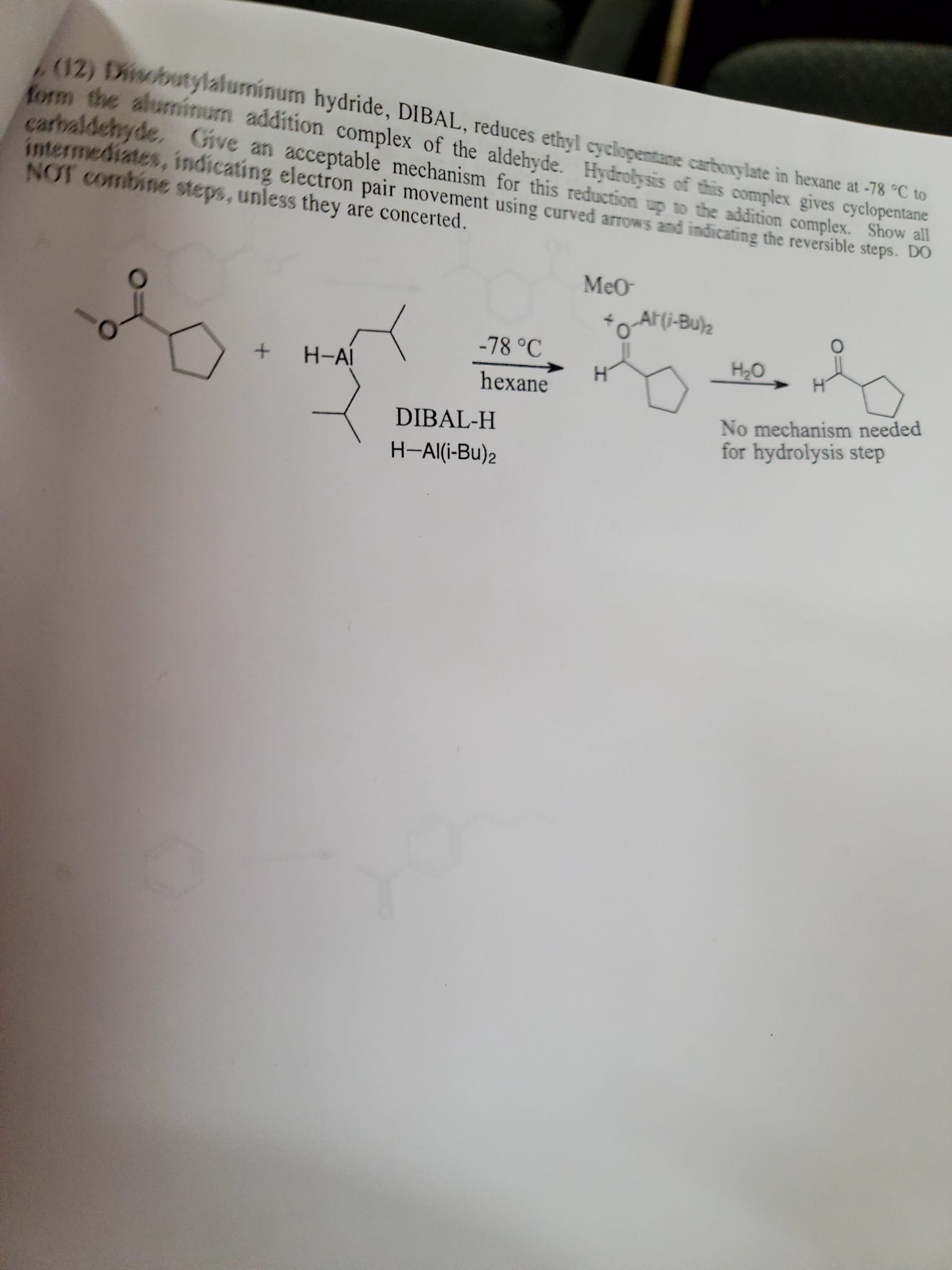Solved (12) ﻿Divobutylaluminum hydride, DIBAL, reduces ethyl | Chegg.com