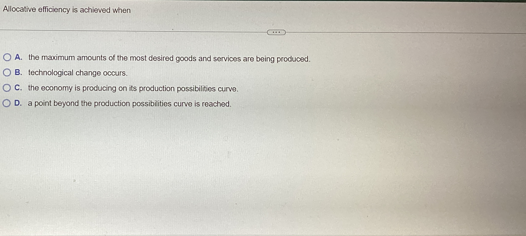 Solved Allocative efficiency is achieved whenA. ﻿the maximum | Chegg.com