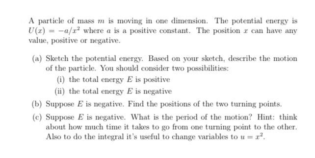 Solved A particle of mass m is moving in one dimension. The | Chegg.com