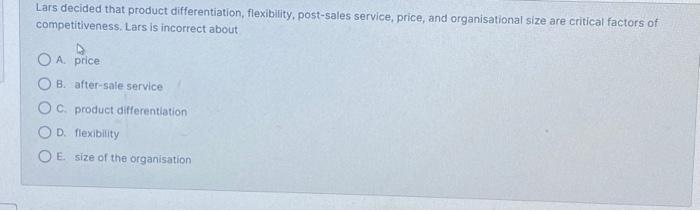 Solved Lars decided that product differentiation, | Chegg.com