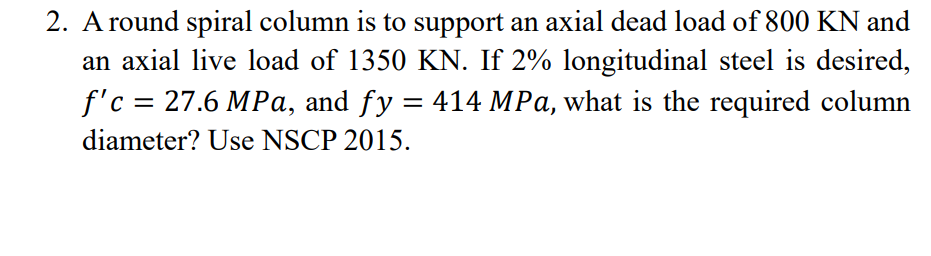 Solved A round spiral column is to support an axial dead | Chegg.com