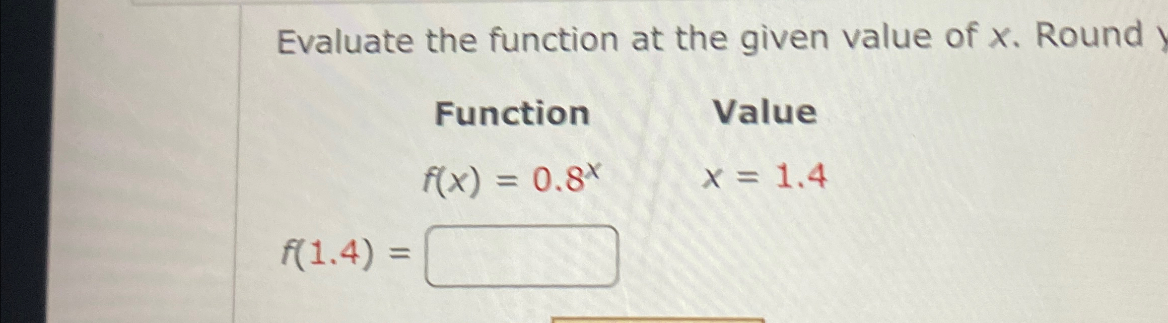 Solved Evaluate the function at the given value of x. ﻿Round | Chegg.com