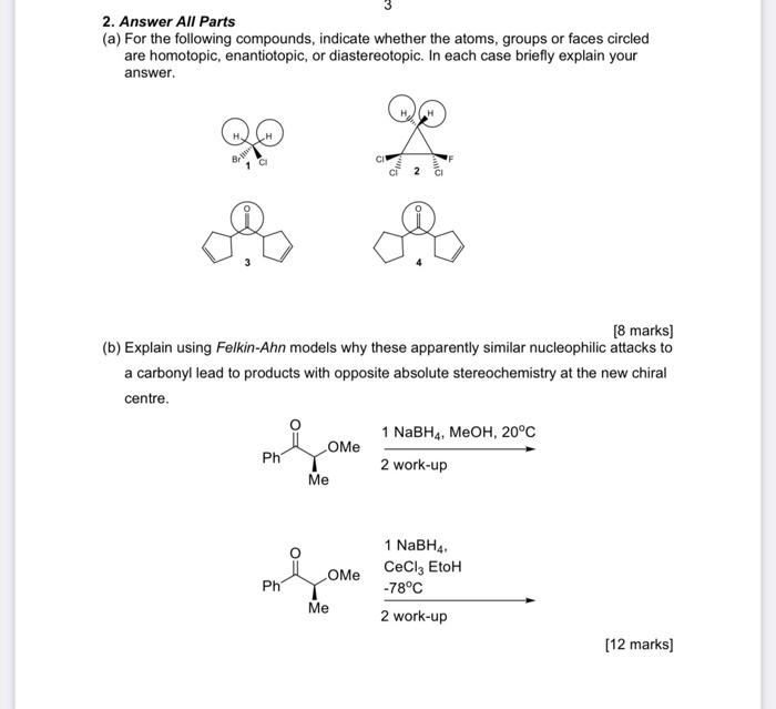 Solved (b) Explain using Felkin-Ahn models why these | Chegg.com
