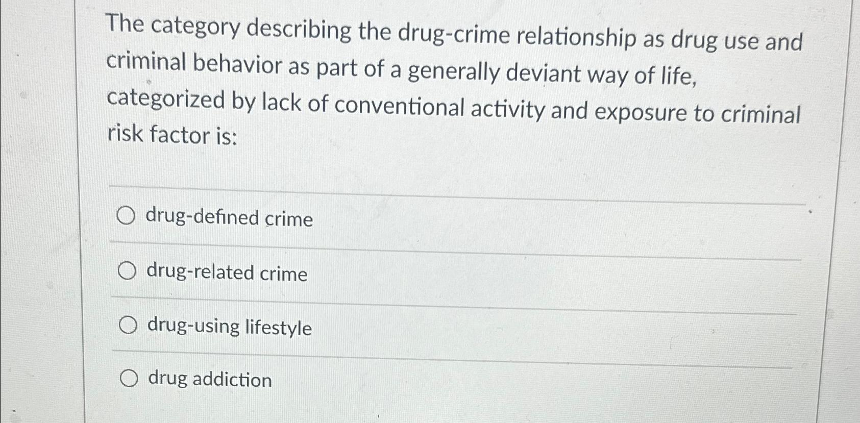 Solved The category describing the drug-crime relationship | Chegg.com