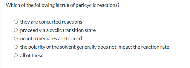 Solved Which of the following is true of pericyclic | Chegg.com