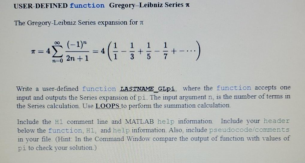Solved USER-DEFINED function Gregory-Leibniz Series 1 The | Chegg.com
