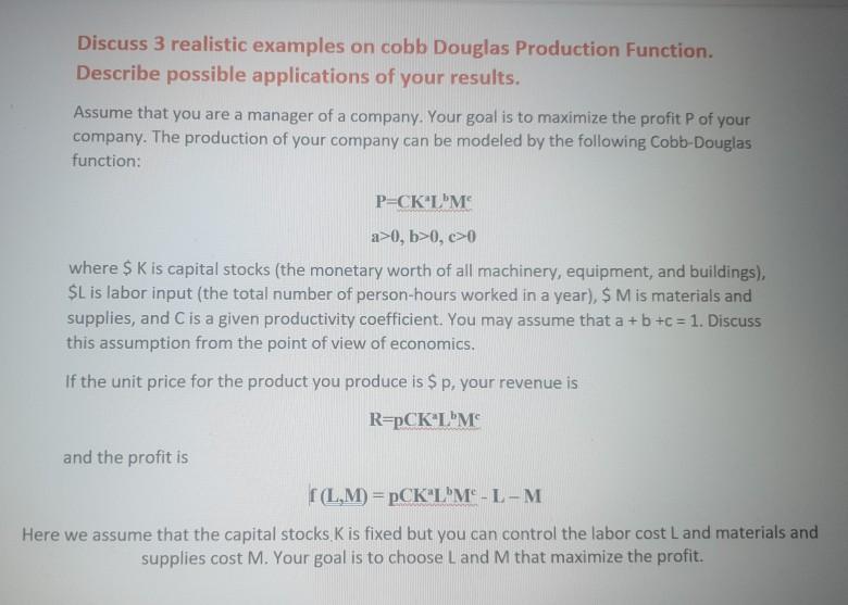 Solved Discuss 3 realistic examples on cobb Douglas | Chegg.com