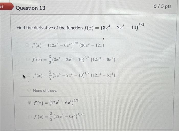 Solved Derivative Of The Function F X 3x4−2x3−10 3 2