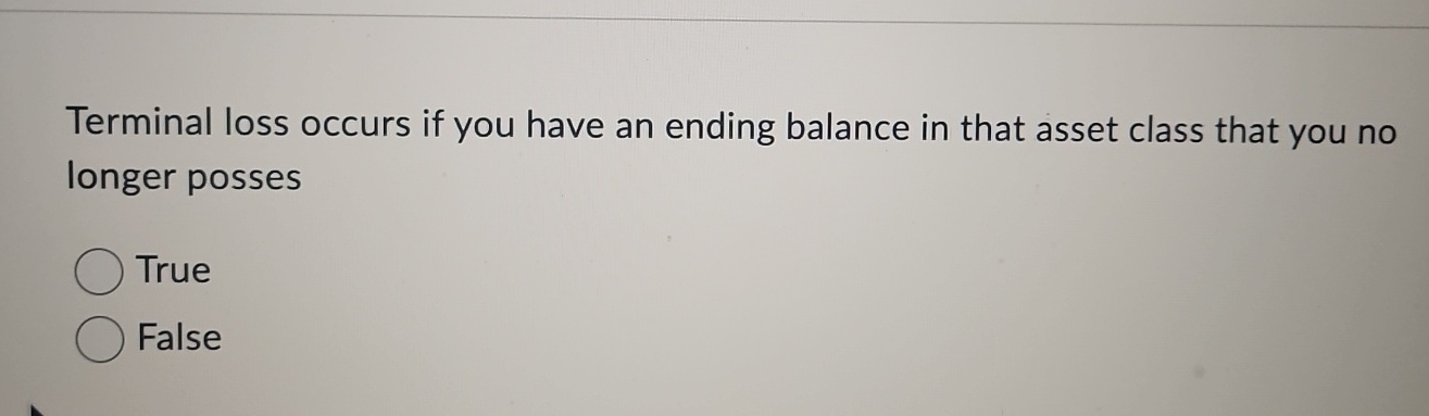 Solved Terminal loss occurs if you have an ending balance in | Chegg.com