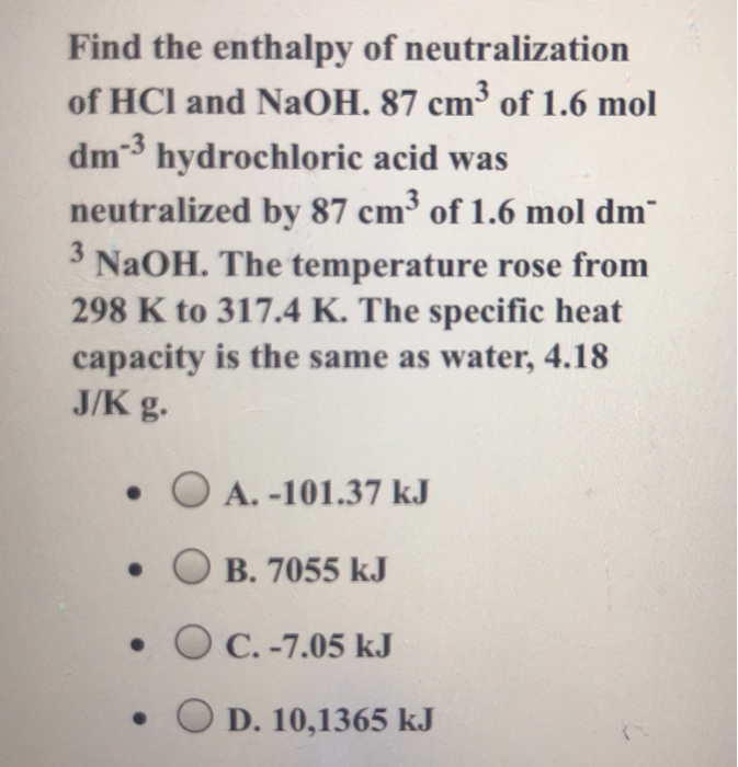 Solved Find the enthalpy of neutralization of HCI and NaOH. | Chegg.com