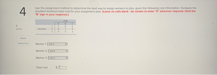Solved Use the assignment method to determine the best way | Chegg.com