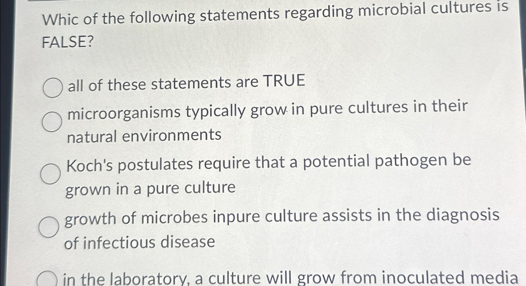 Solved Whic of the following statements regarding microbial | Chegg.com