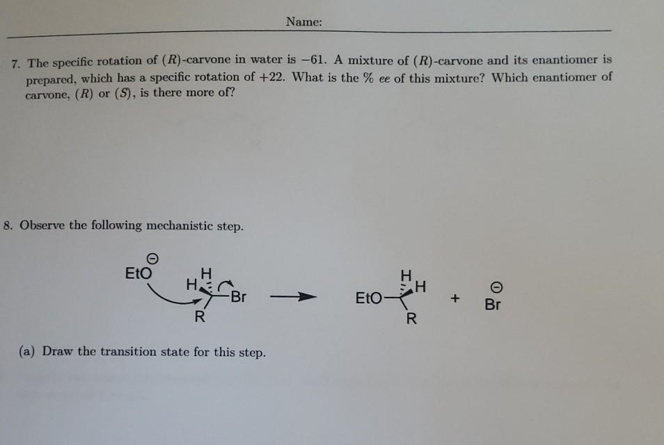 Solved Name: 7. The specific rotation of (R)-carvone in | Chegg.com