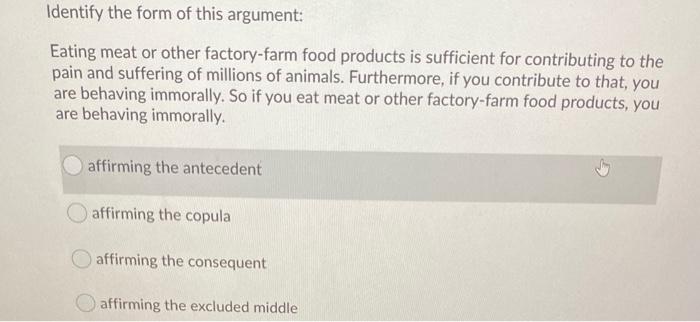 Solved Identify the form of this argument: Eating meat or | Chegg.com