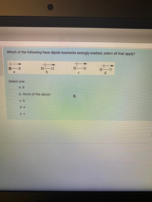 Solved Which of the following have dipole moments wrongly | Chegg.com