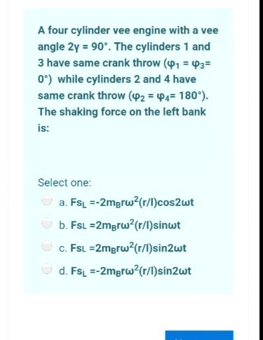 Solved A four cylinder vee engine with a vee angle 2y = 90°. | Chegg.com