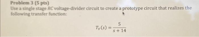 Solved Problem 3 (5 pts) Use a single stage RC | Chegg.com