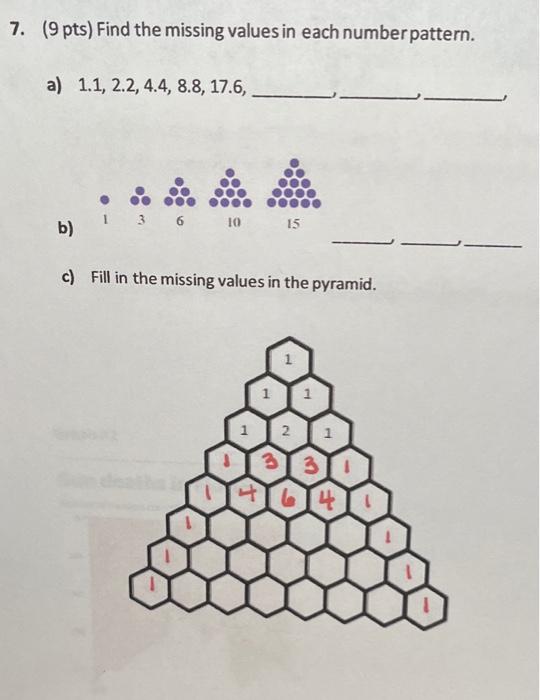 Solved 7. (9 pts) Find the missing values in each number | Chegg.com