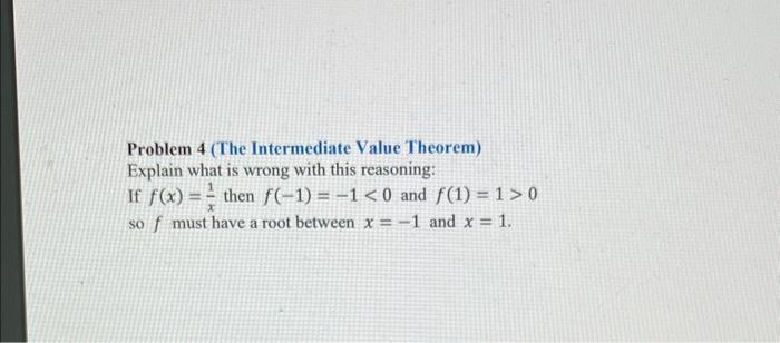 Solved Problem 4 (The Intermediate Value Theorem) Explain | Chegg.com