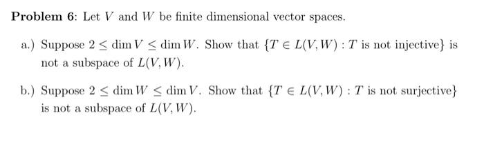 Solved Problem 6 Let V And W Be Finite Dimensional Vector