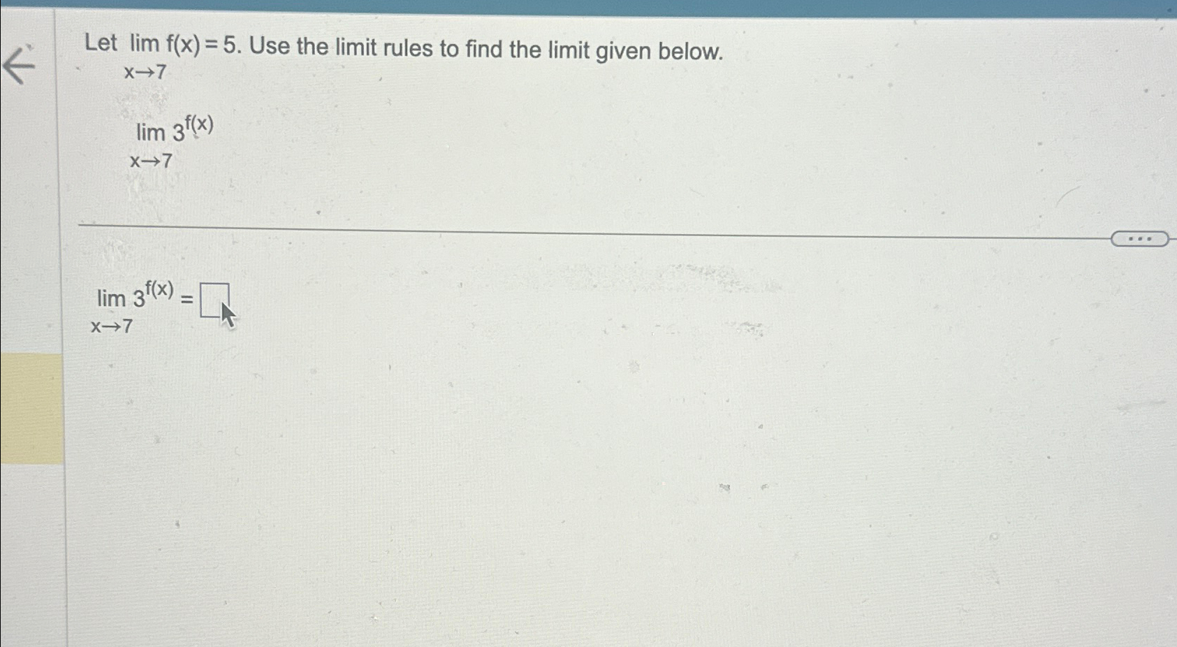 Solved Let limx→7f(x)=5. ﻿Use the limit rules to find the | Chegg.com