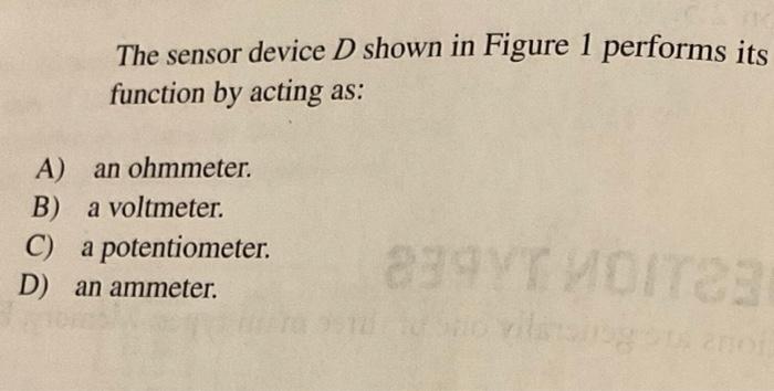 Solved The sensor device D shown in Figure 1 performs its | Chegg.com