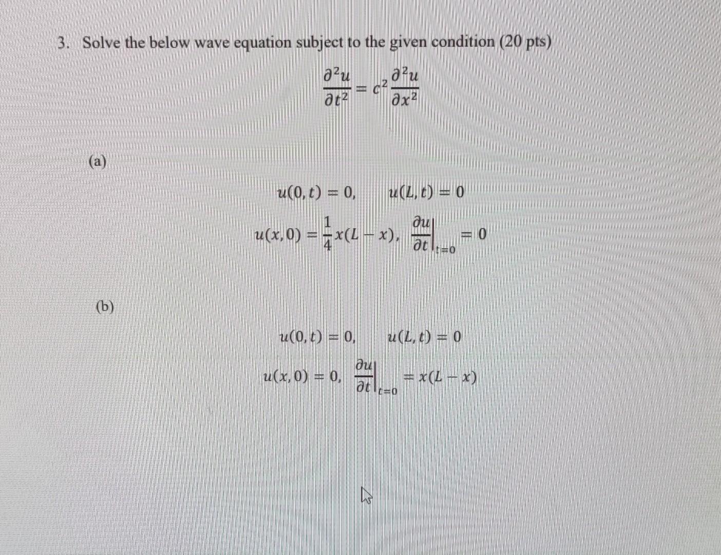 Solved 3. Solve the below wave equation subject to the given | Chegg.com