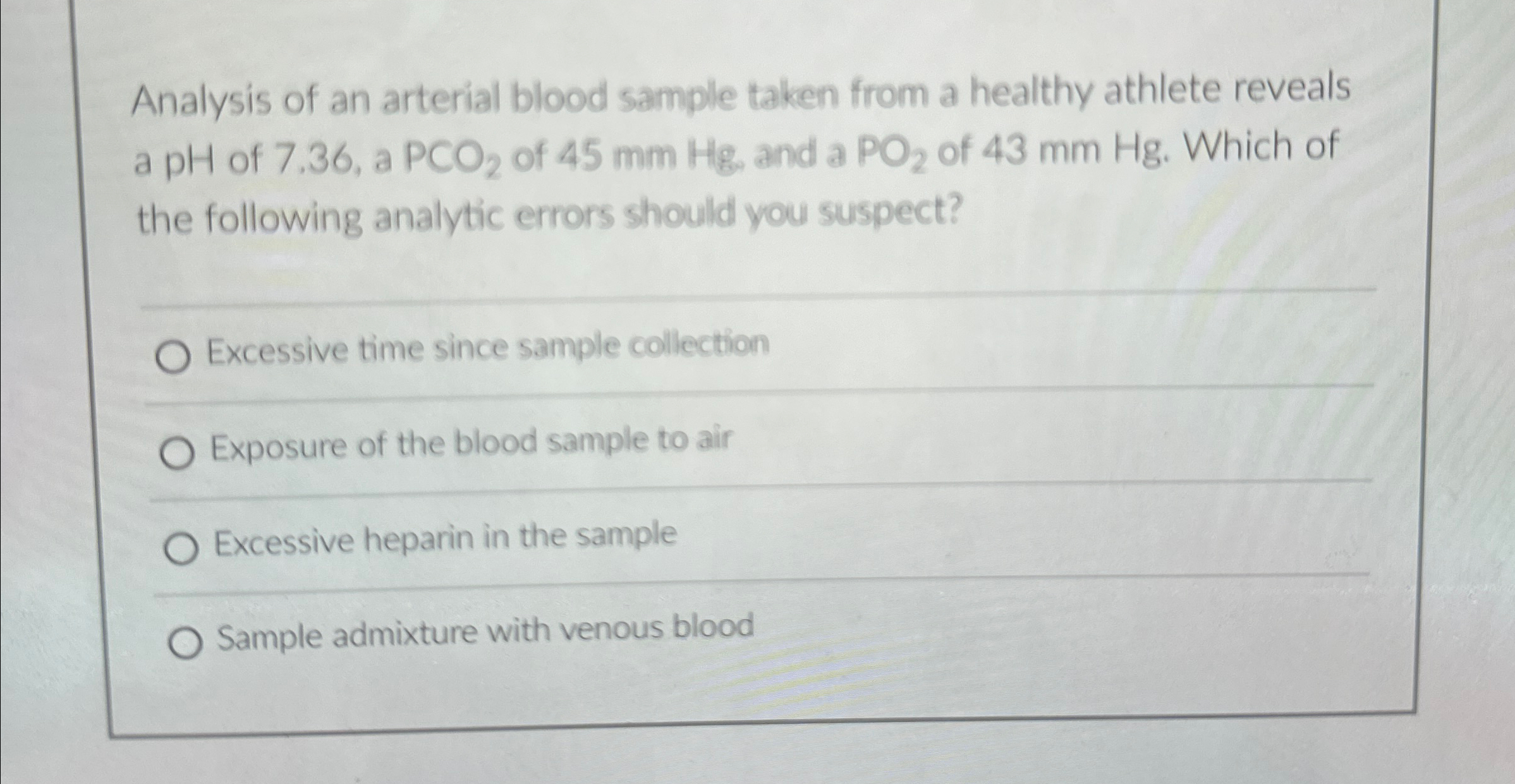 Solved Analysis of an arterial blood sample taken from a | Chegg.com
