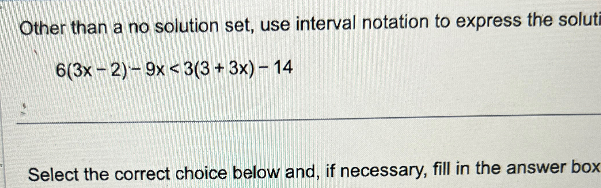 Solved Other than a no solution set, use interval notation | Chegg.com
