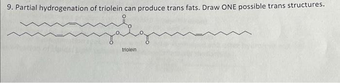 Solved partial hydrogenation of triolein can produce trans | Chegg.com