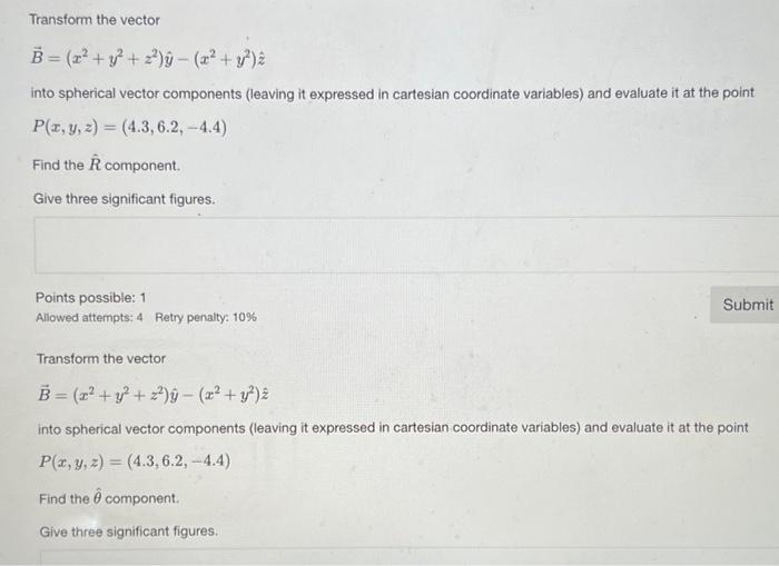 Solved Transform the vector B=(x2+y2+z2)y^−(x2+y2)z^ into | Chegg.com