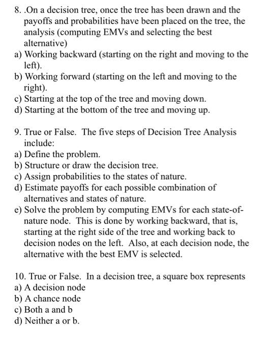 Solved 8. .On a decision tree, once the tree has been drawn | Chegg.com