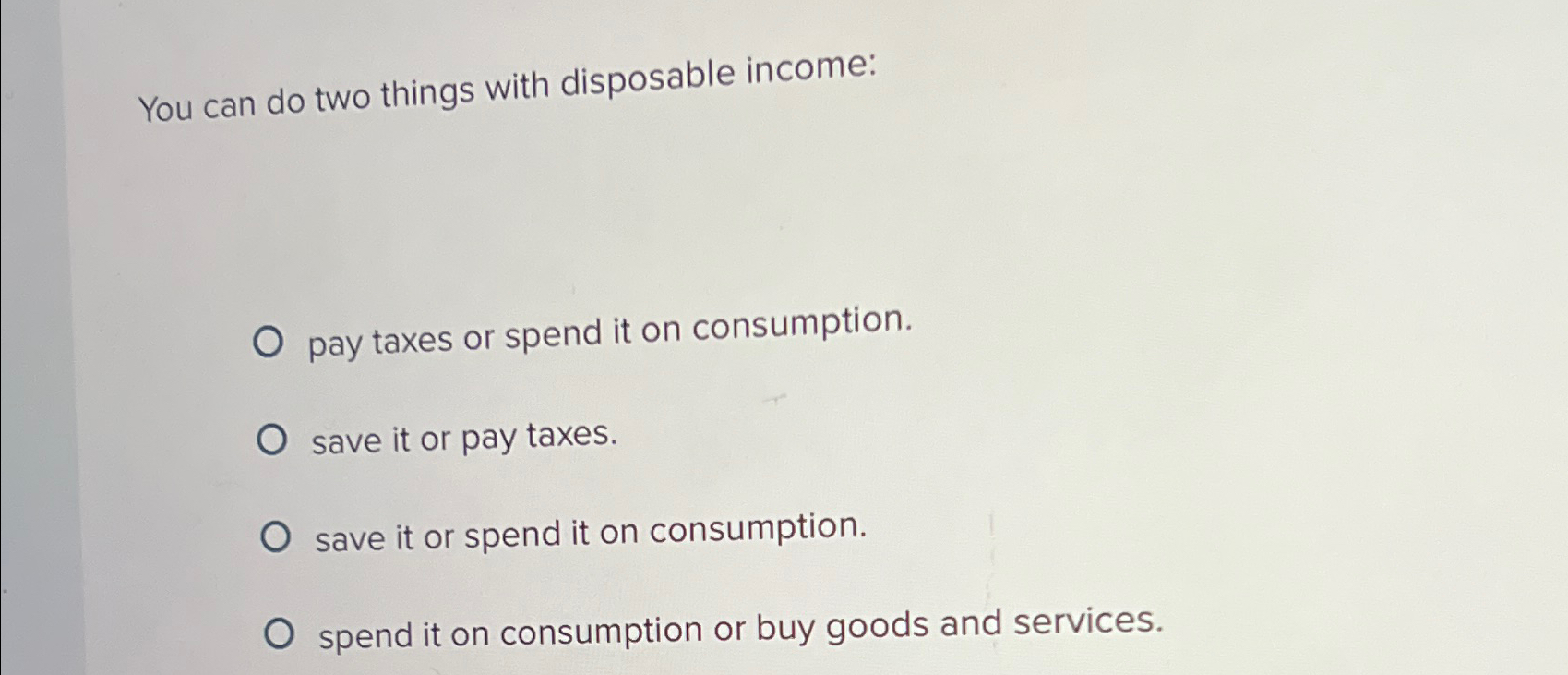 Solved You can do two things with disposable income:pay | Chegg.com