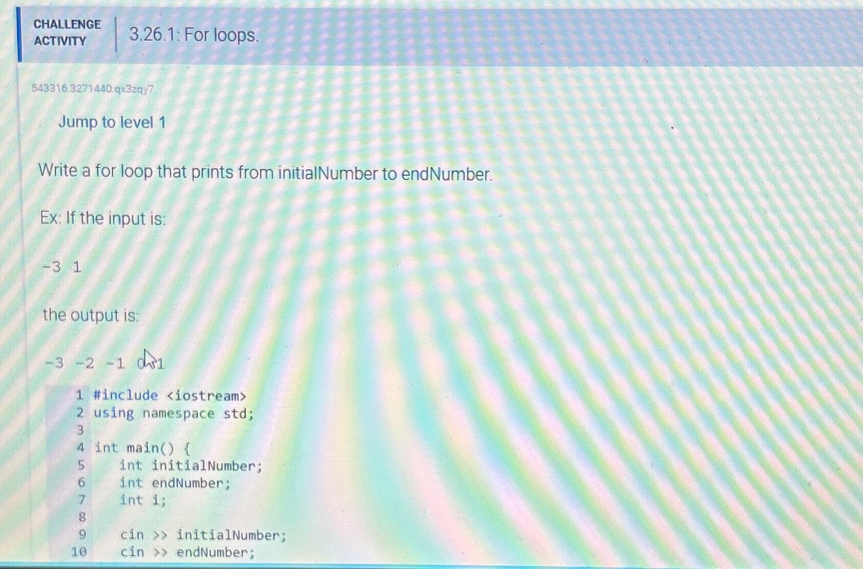 Solved CHALLENGEACTIVITY3.26.1: For loops.5433163271440 qx | Chegg.com Solved CHALLENGEACTIVITY3.26.1: For loops.5433163271440 qx | Chegg.com