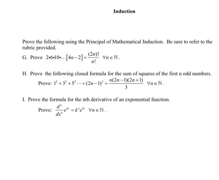 Solved Induction Prove the following using the Principal of | Chegg.com