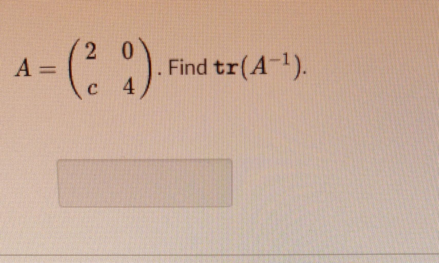 Solved A=(2c04) | Chegg.com