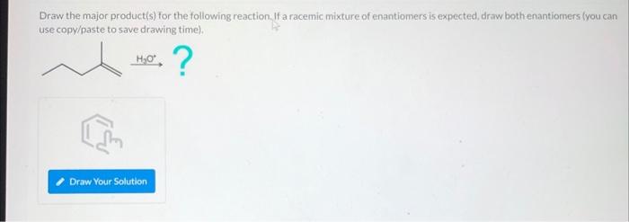 Solved Draw the major product(s) for the following reaction. | Chegg.com
