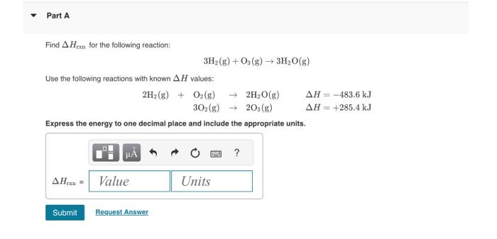Solved Find ΔHrxn for the following reaction: 3H2( g)+O3( | Chegg.com