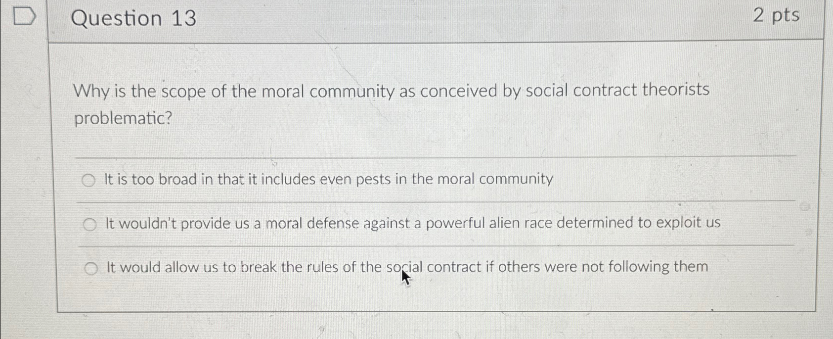 Solved Question 132 ﻿ptsWhy is the scope of the moral | Chegg.com