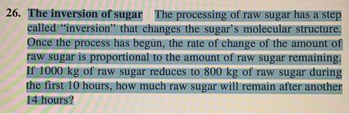 Solved 26. The inversion of sugar The processing of raw | Chegg.com